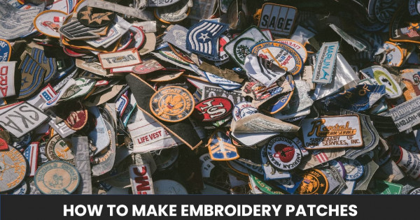 How to Make Embroidery Patches