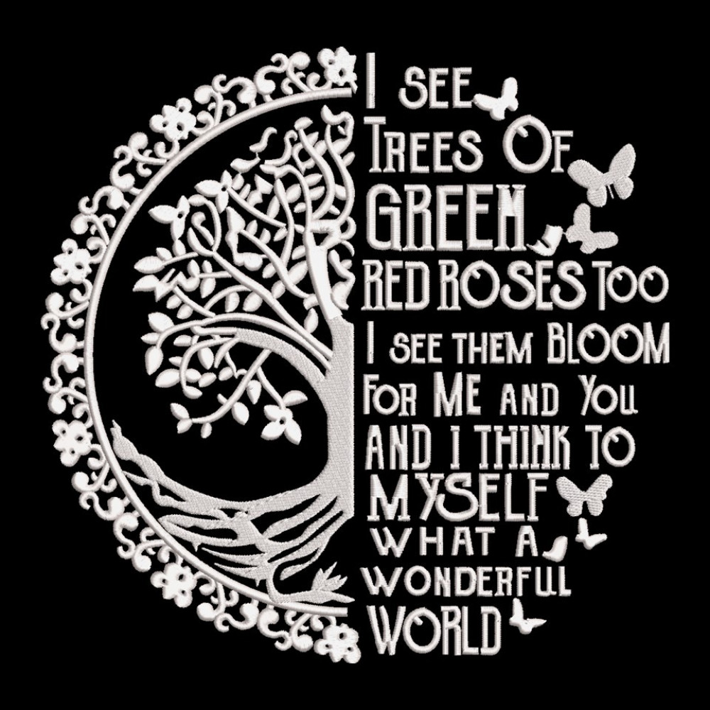 I See Trees Of Green - Machine Embroidery Design
