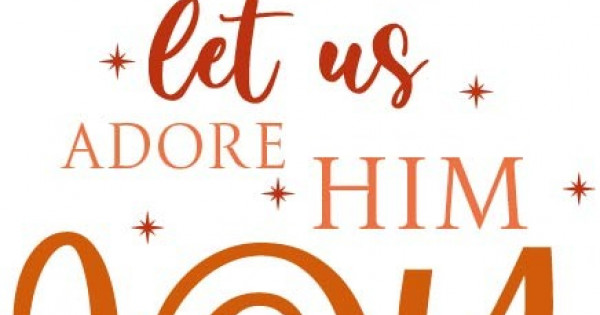 Come Let Us Adore Him Vector Only