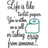 Life Is Like Toilet Paper Funny Quote