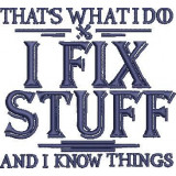 I Fix Stuff Quote - Machine Embroidery Design