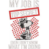 My Job is Top Secret Funny Saying Embroidery Design