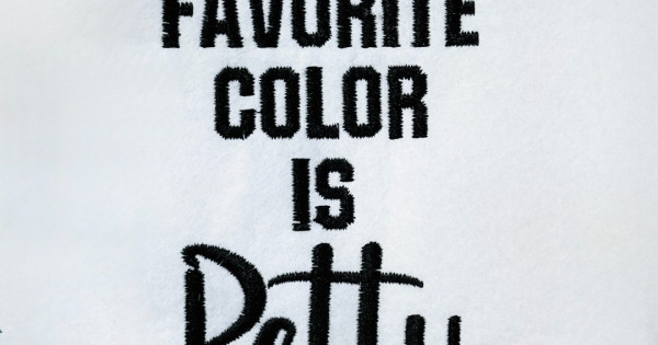 My Favorite Color Is Petty Embroidery Design