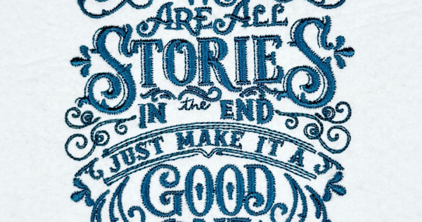 We Are All Stories Quote Embroidery Design