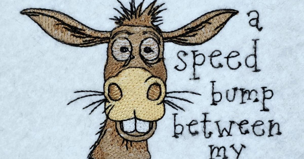 Speed Bump Humorous Donkey Quote Embroidery Design - Instant Download